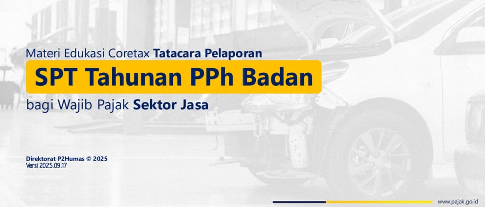 Tata cara Pelaporan SPT Tahunan PPh Badan Sektor Jasa Sistem Coretax
